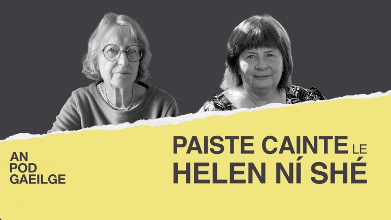 Paiste cainte ag Helen Ní Shé le Angela Bourke – ‘Tá mé tagtha, b ...